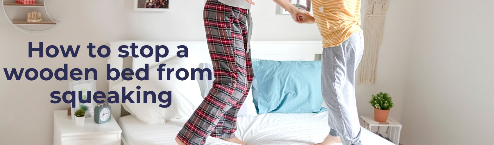 How to Stop a Wooden Bed from Squeaking | Happy Beds